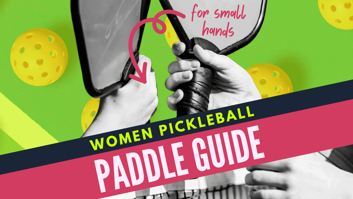 6 Beginner Pickleball Paddles for Ladies With Small Hands